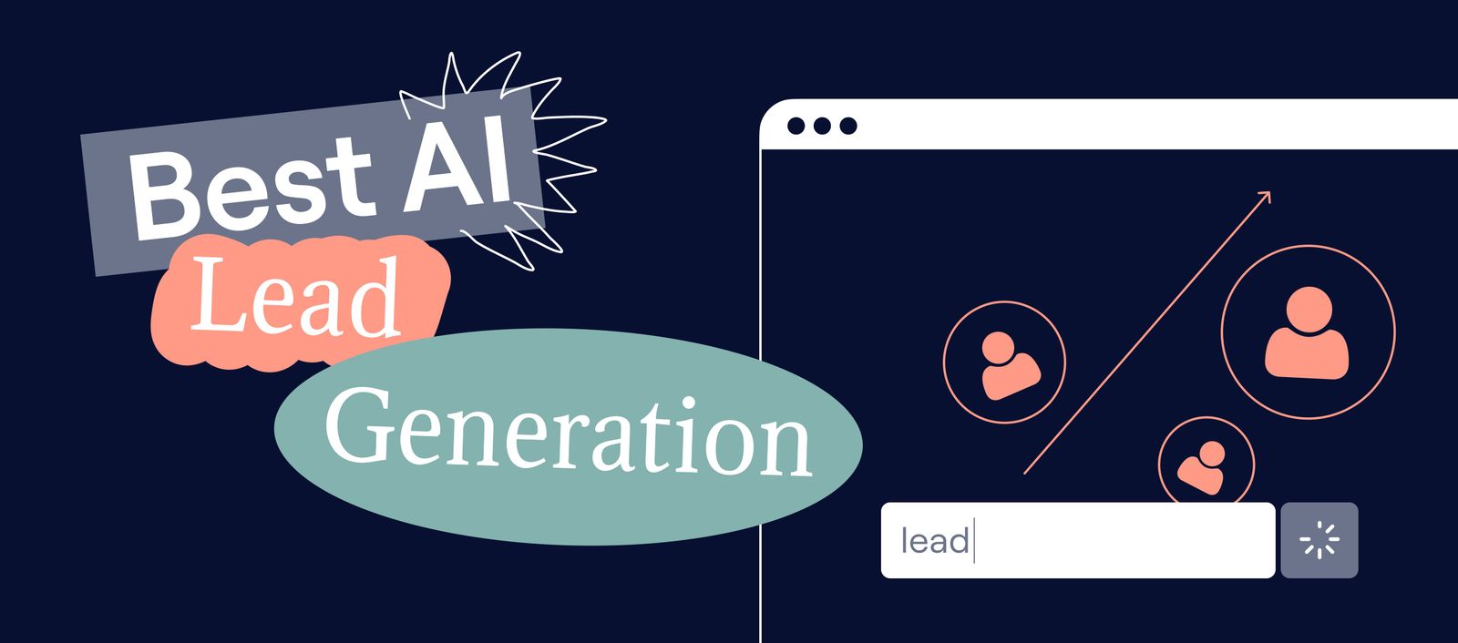 10 Best AI Lead Generation Tools & Practices 2025
